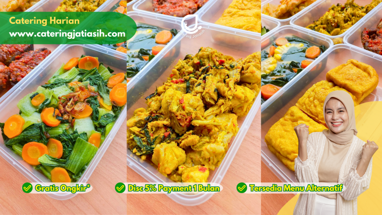 Catering Harian Halal Tanpa MSG di Jabodetabek | Catering Jatiasih